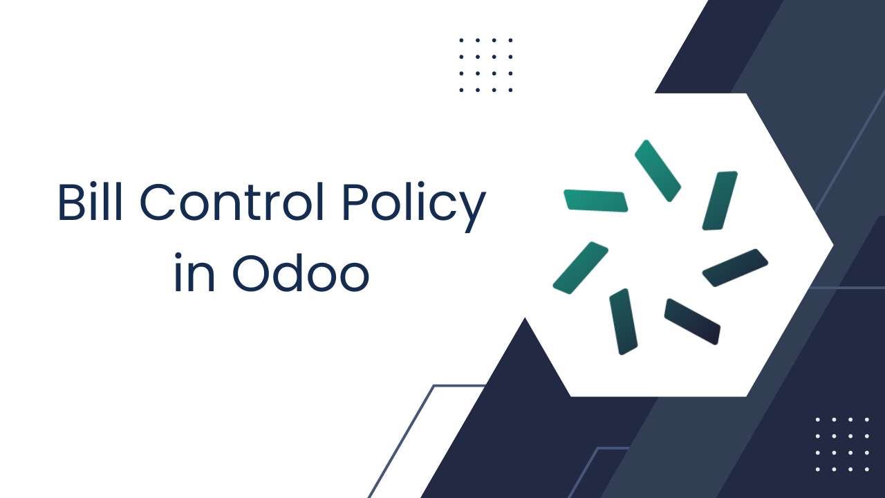 Bill Control Policy in Odoo | Odoo Mastery