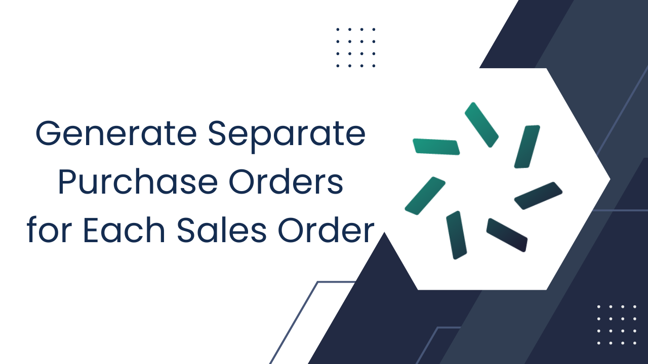How to Generate Separate Purchase Orders for Each Sales Order in Odoo ...